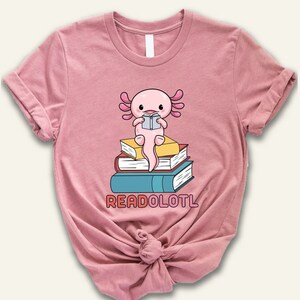 Readolotl Shirt,cute Axolotl Reader Tee,mexican Salamander,kawaii Funny Axolotl Lover,readsolotl ...