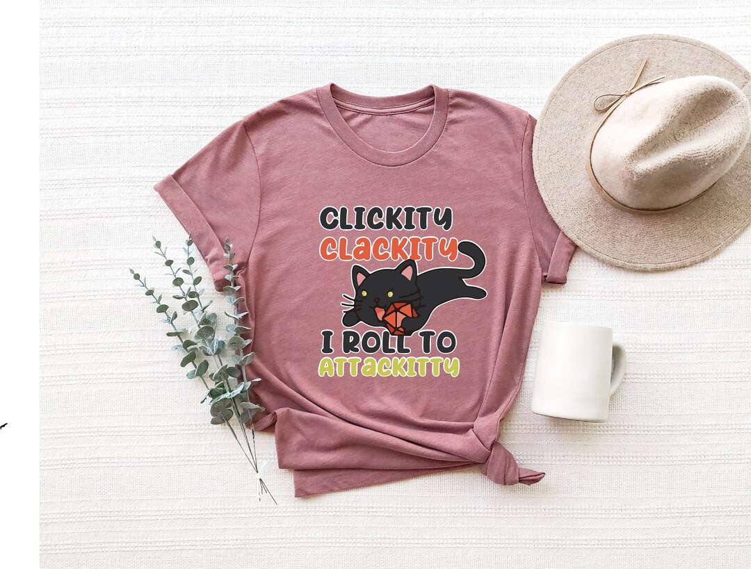 Dungeons Dragons Shirt, Dnd Shirt, Clickity Clackity I Roll to ...