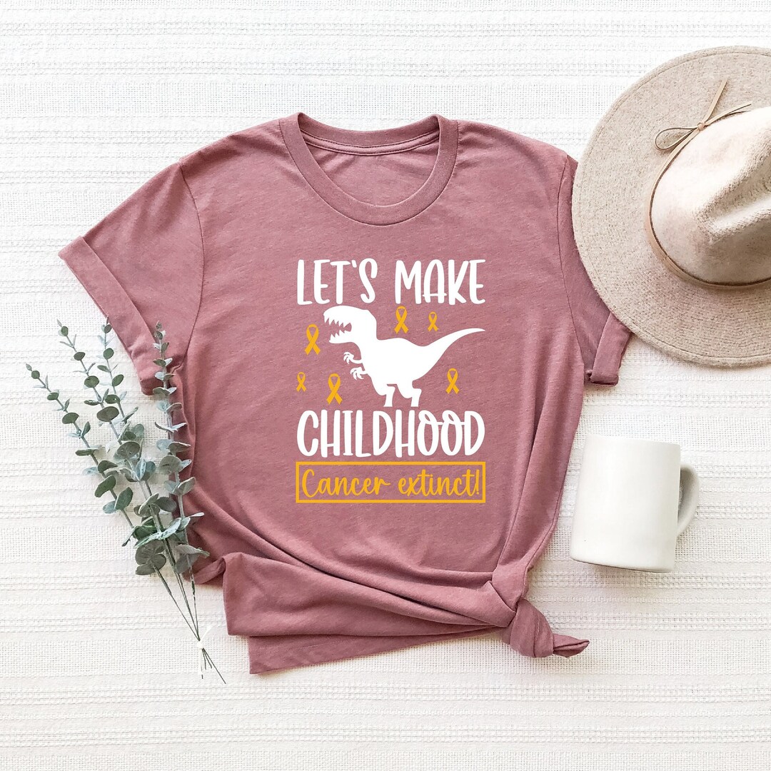Let's Make Childhood Cancer Extinct Shirt, Childhood Cancer Awareness ...