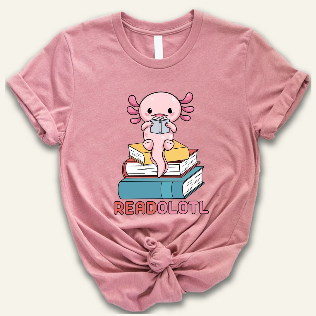 Readolotl Shirtcute Axolotl Reader Teemexican - Etsy