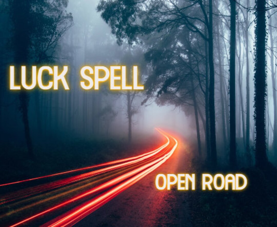 Luck Spell Open Road Balck Magic Fast Casting Same Day Spell - Etsy