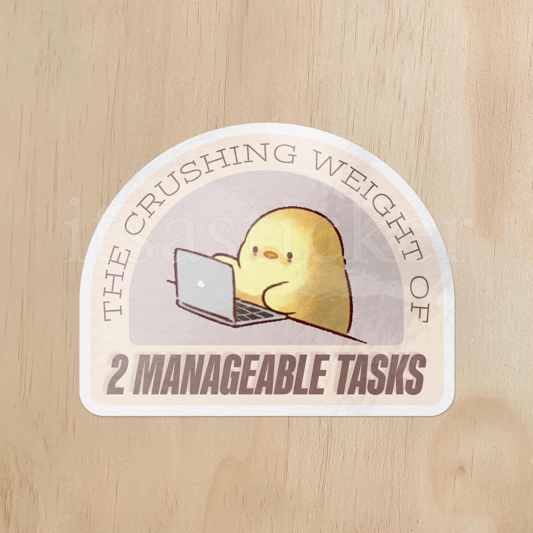 2 Manageable Tasks Sticker | Stressed Duck Sticker, Funny Duck Sticker ...