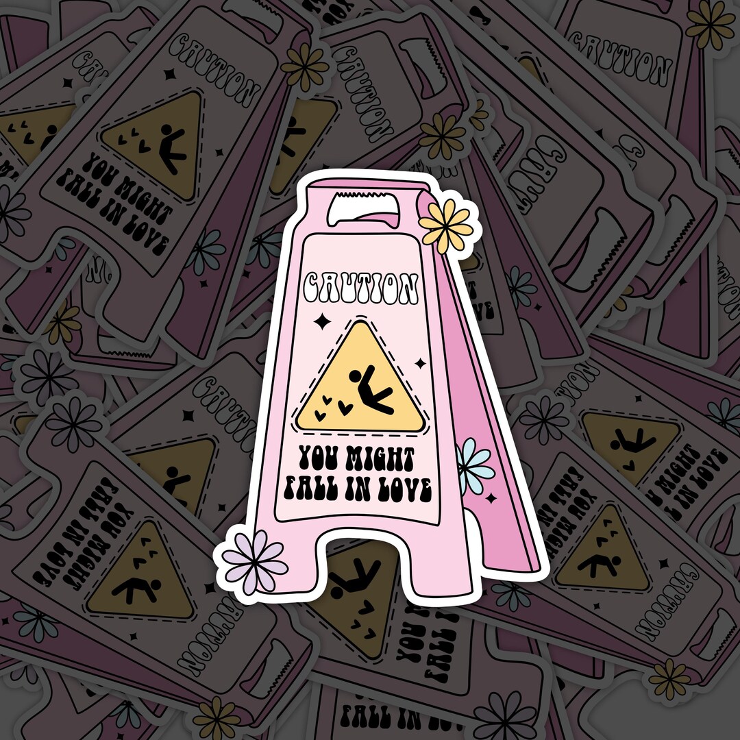 Caution You Might Fall in Love Sticker | Funny Sticker, Sarcastic ...