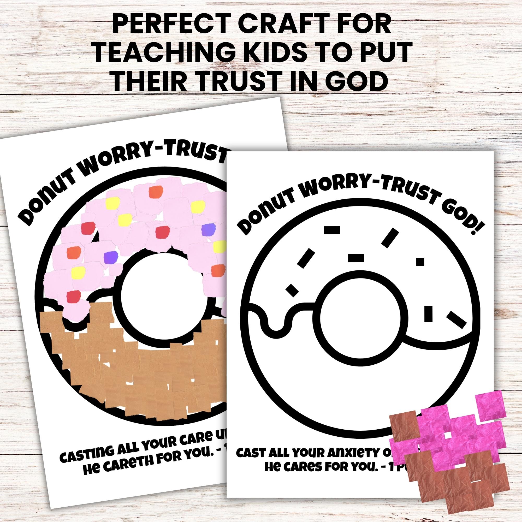 Do Not Worry Torn Paper Bible Craft, Donut Worry Trust God 1 Peter 5:7 ...