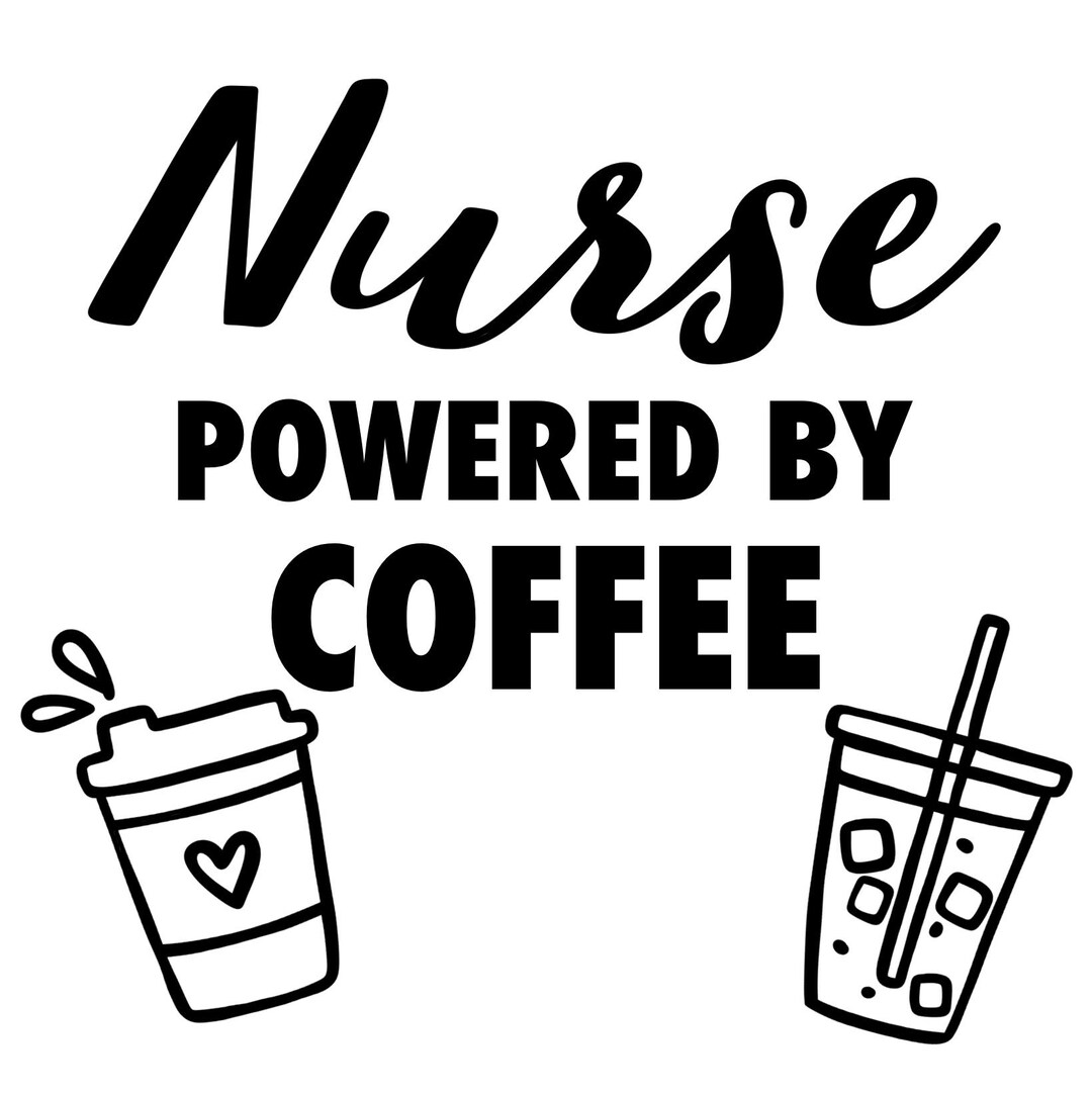 Nurse Powered by Coffee SVG and PNG - Etsy