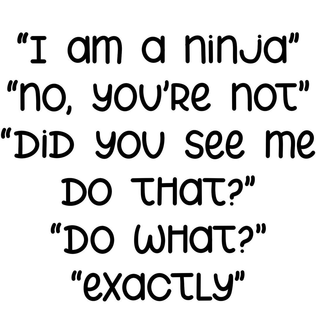 I Am a Ninja SVG and PNG/ Decal/ Sticker/ Humor - Etsy