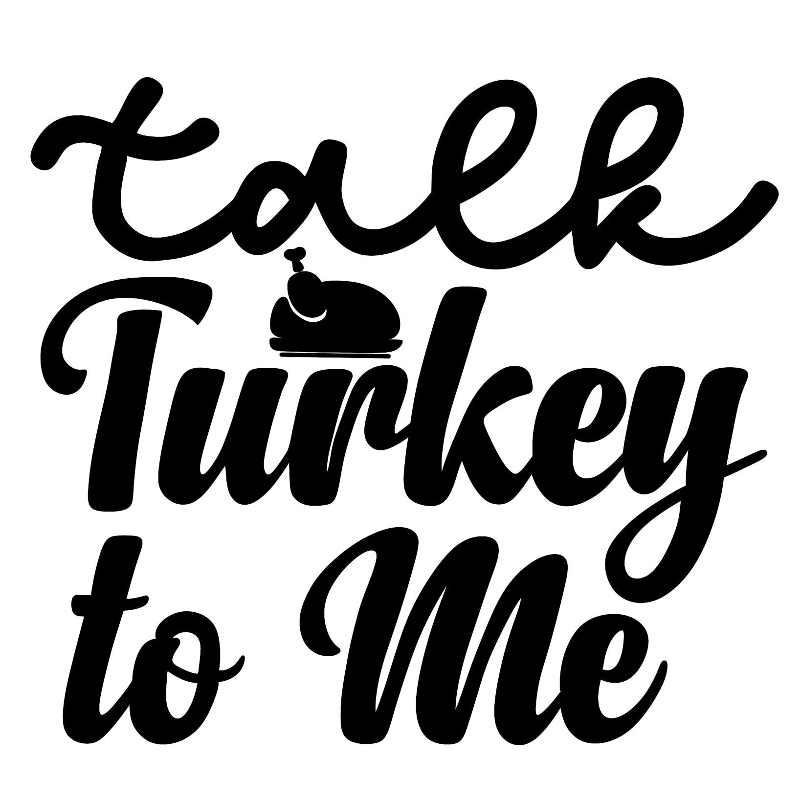 Talk Turkey to Me SVG and PNG/ Decal/ Sticker/ Thanksgiving/ Humor - Etsy