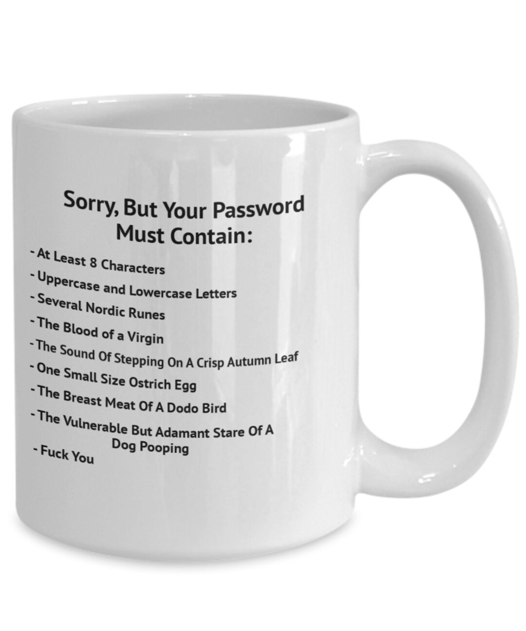 Sorry but Your Password Must Contain Funny Mug - Sorry Your Password ...