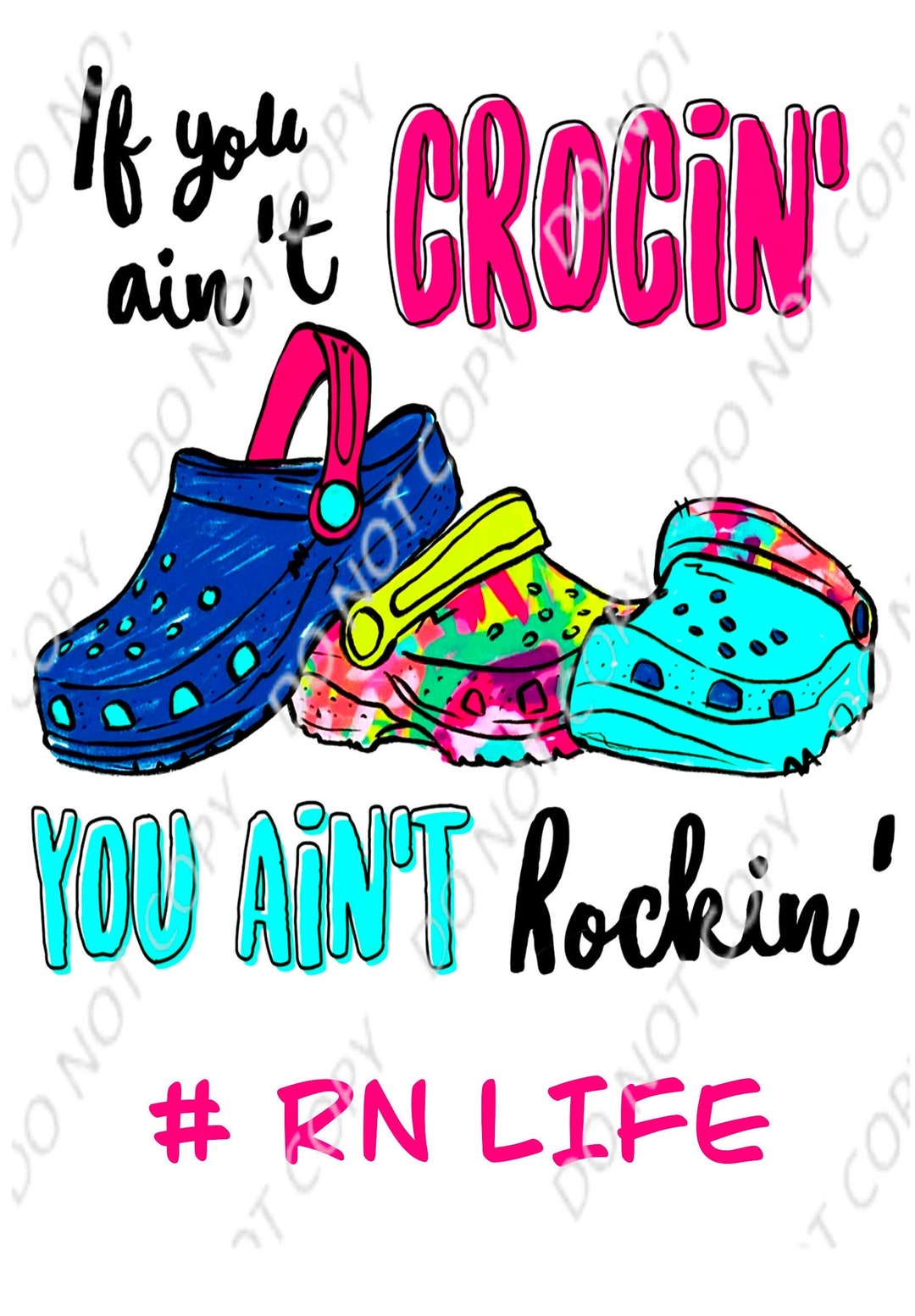If You Ain’t Crocin You Ain’t Rockin #CNA Life PNG Digital Download - Etsy