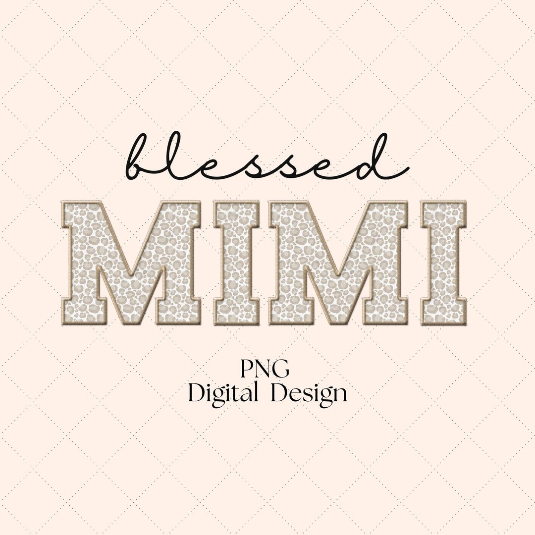 Blessed Mimi PNG, Sublimation Varsity Font, Grandmother Grandma Digital ...