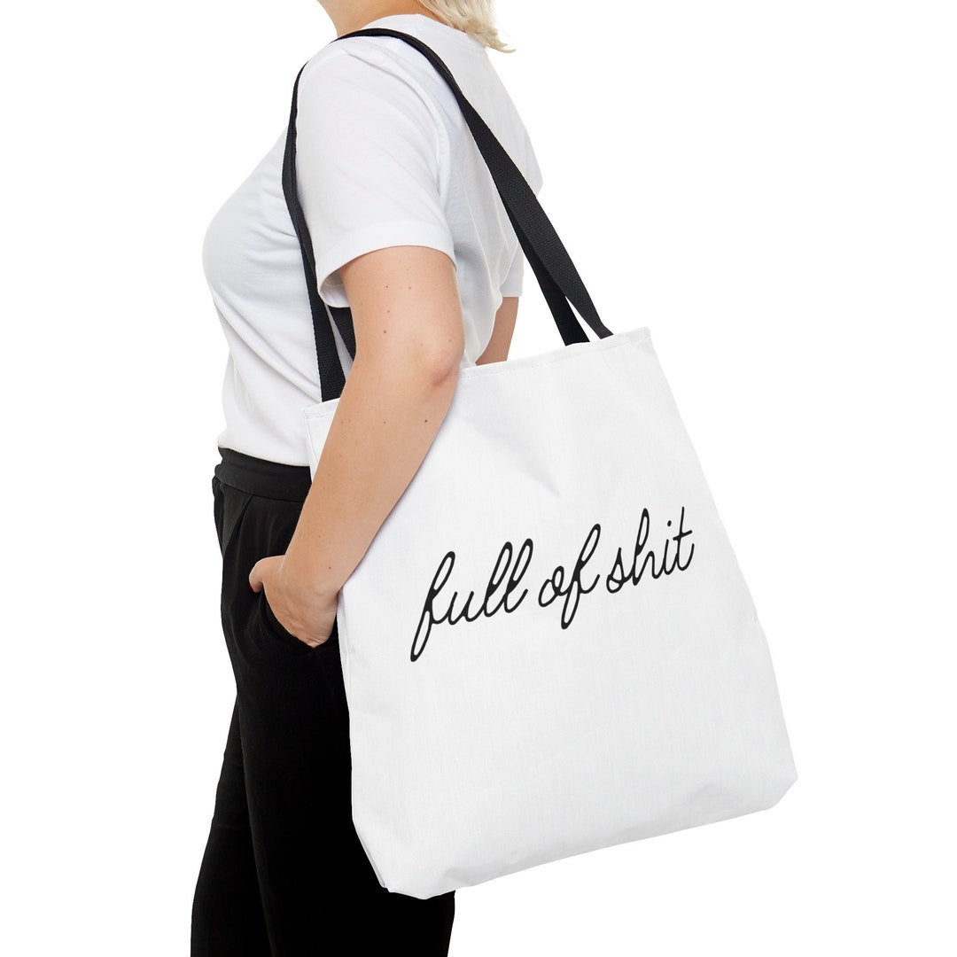 Full of Shit Tote Bag, Large Canvas Bag, Sturdy Cotton Handles. Black ...