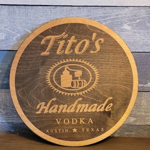 Homemade 12 Inch Round Tito's Laser Engraved Wood Sign - Etsy