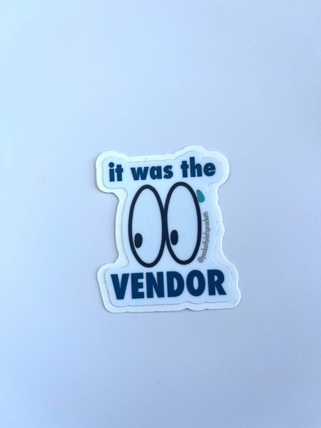 It Was the Vendor - Vinyl Sticker - Etsy