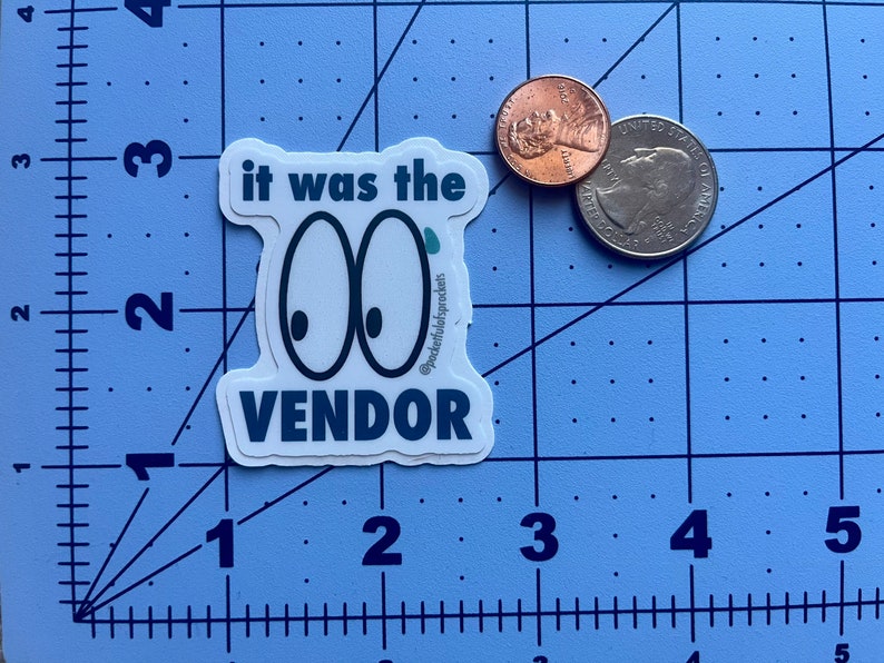 It Was the Vendor Vinyl Sticker - Etsy