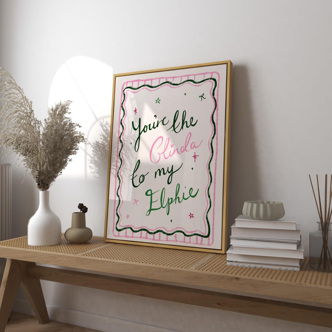 You're the Glinda to My Elphie Art Print Poster, Handmade Broadway ...