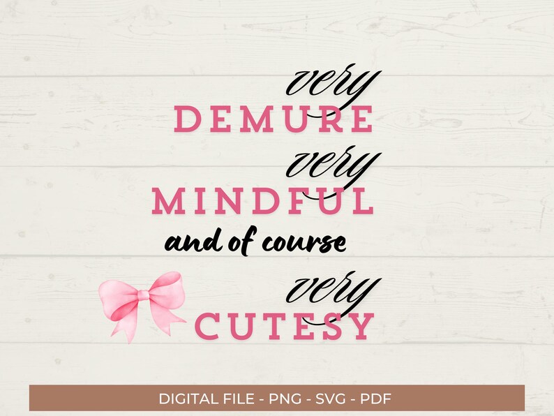 Very Demure Svg Very Demure Png Mindful Very Cutesy Svg Gen Z Trendy ...
