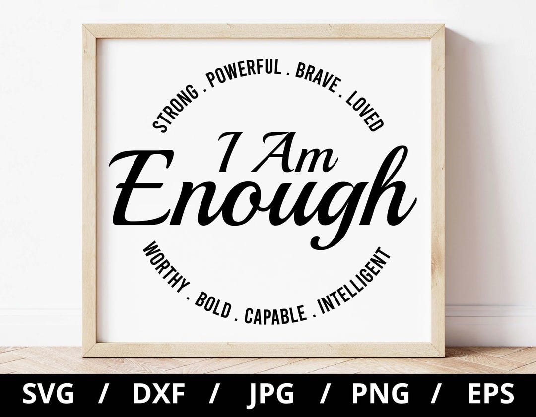 I Am Enough Poster, Printable Office Decor Wall Art, Shirt Svg, Mug Svg ...