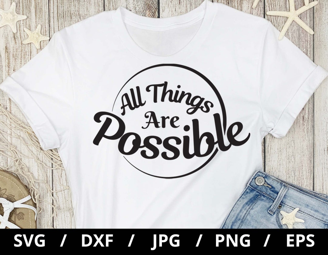 All Things Are Possible SVG, Inspirational Quotes, Motivational ...
