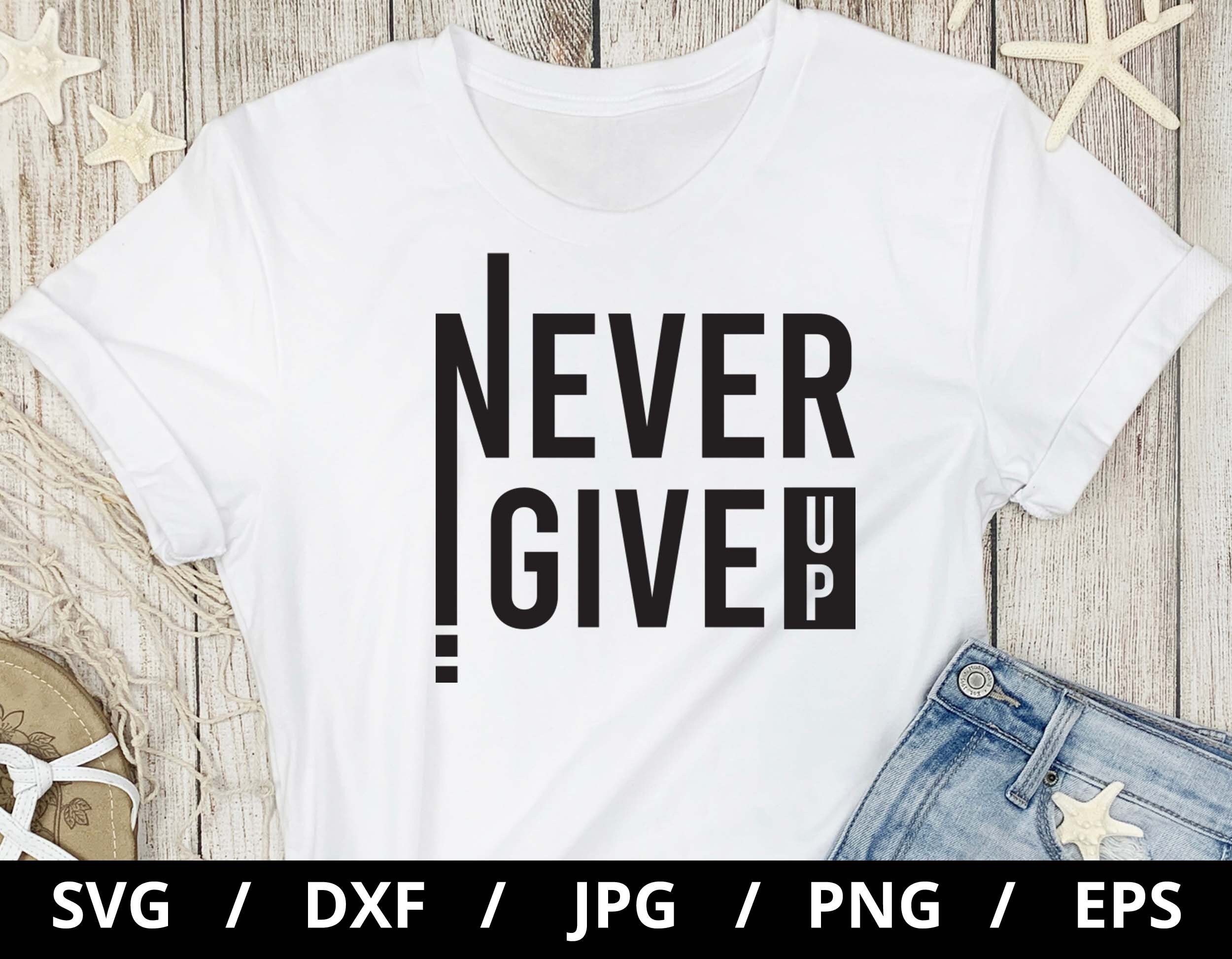 Never Give up SVG, Inspirational Quotes, Motivational, Lettering Svg ...