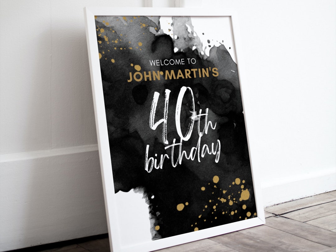 40th Birthday Welcome Sign, Black and Gold Poster, Party Greeting Board ...