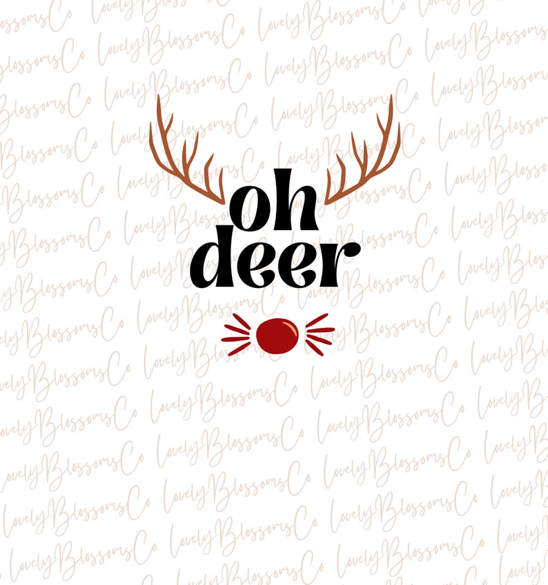 Oh Deer Svg, Deer SVG, Antlers Svg, Rudolph/reindeer Svg, Christmas SVG ...