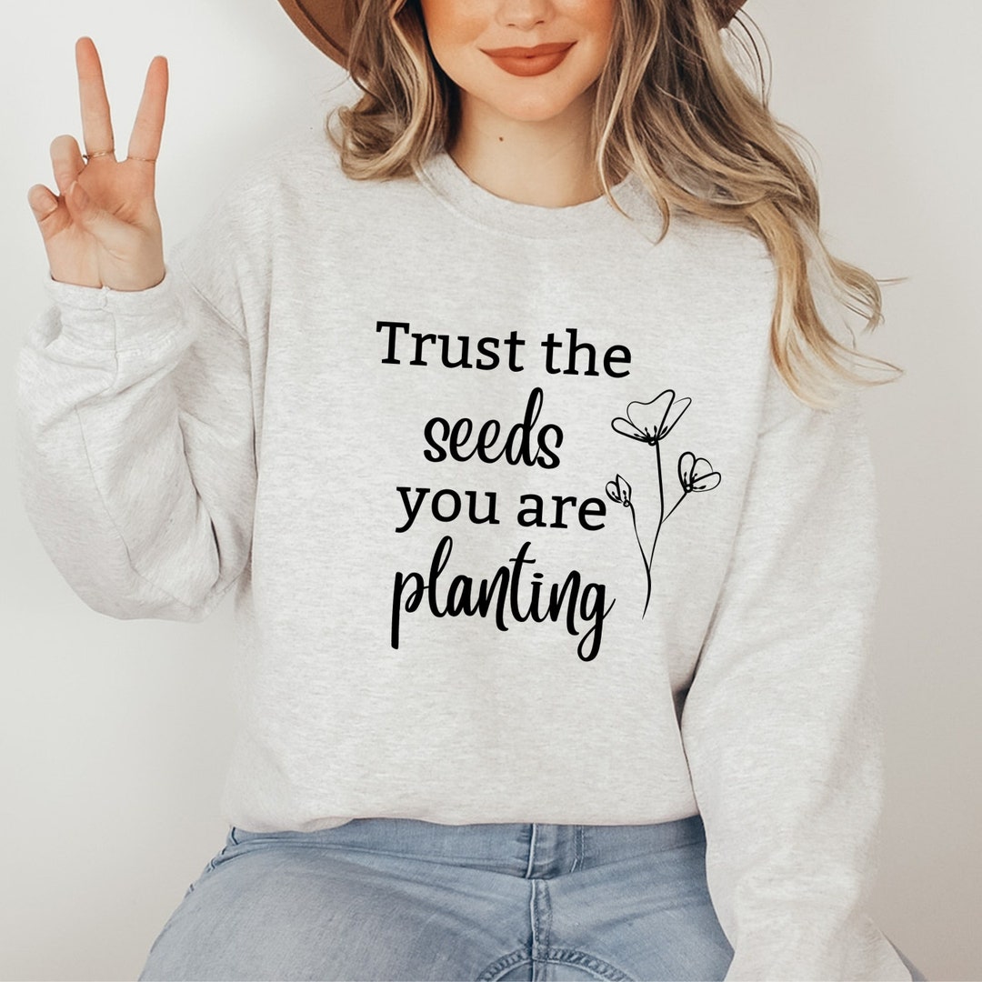 Trust the Seeds You Are Planting Svg, Motivational Svg, Inspirational ...