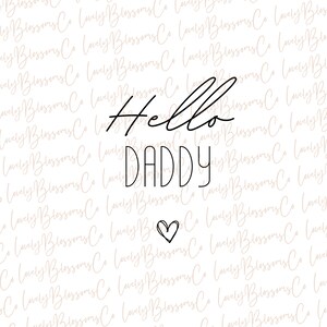 Hello Daddy SVG,PNG, Coming Soon SVG, Pregnancy Announcement Svg, Png ...