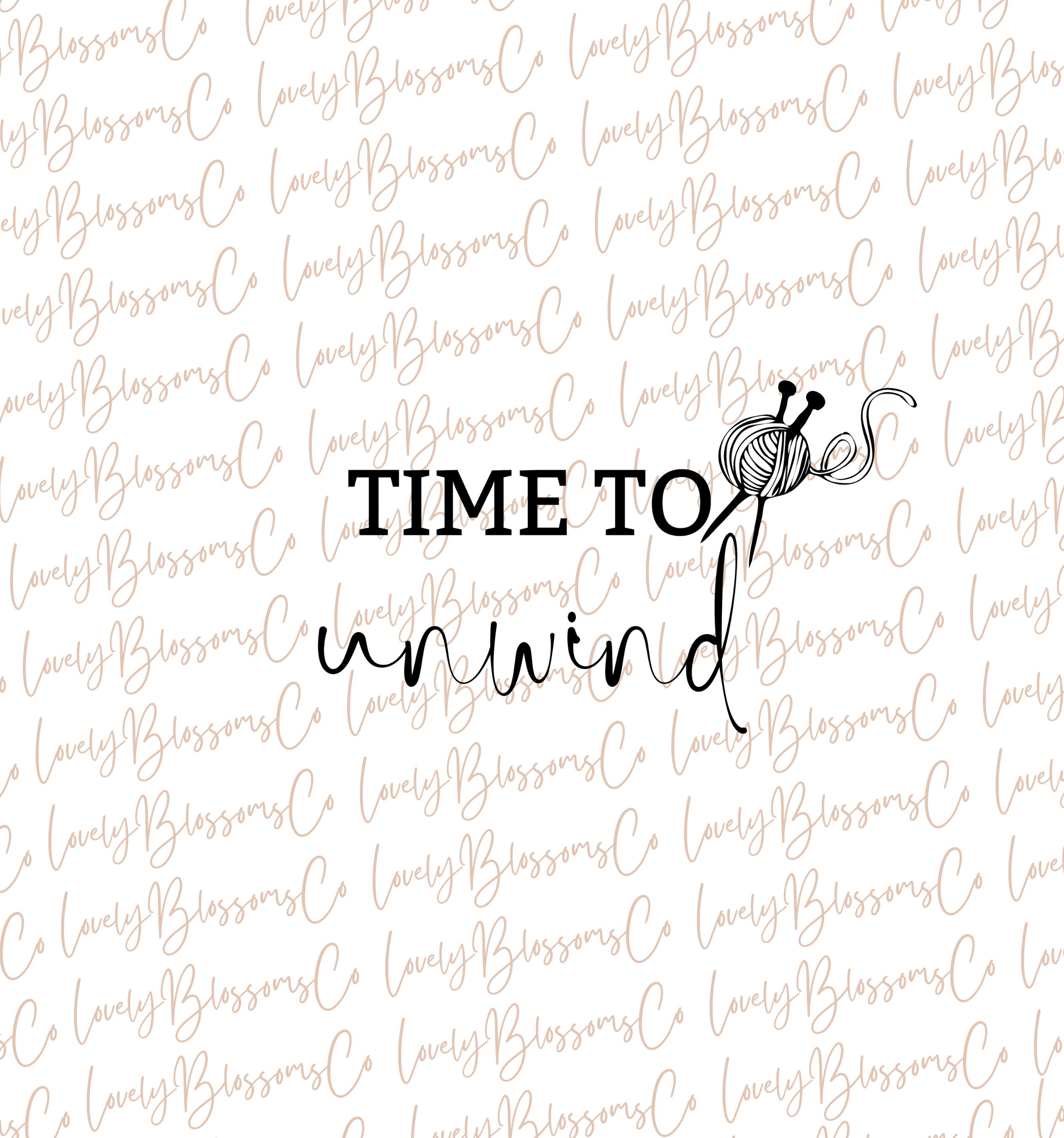Time to Unwind SVG, PNG File, Time to Unwind Shirt, Funny Crochet Svg ...
