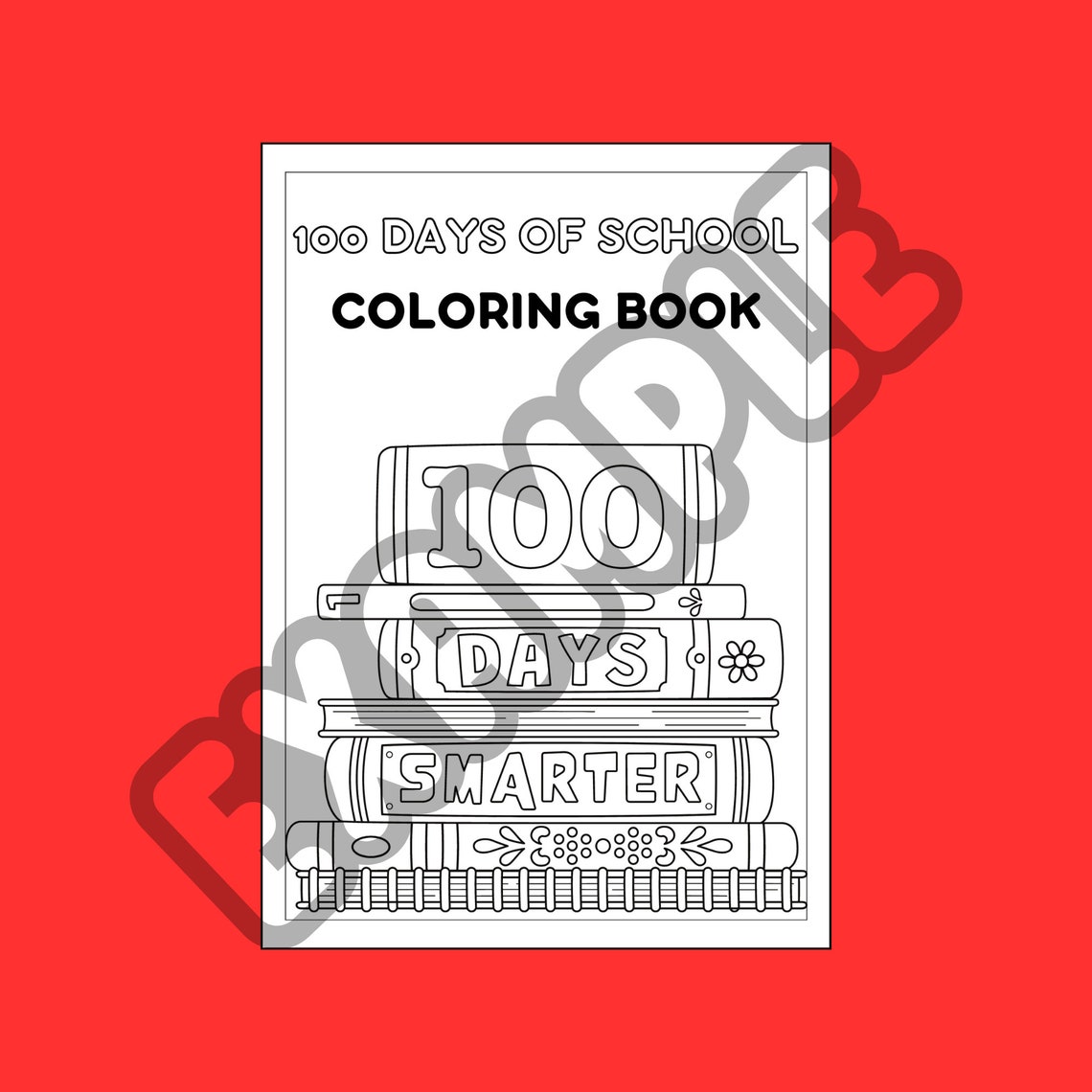 100 Days of School Coloring, Cute Coloring Pages for Kids, 15 Page 100 ...