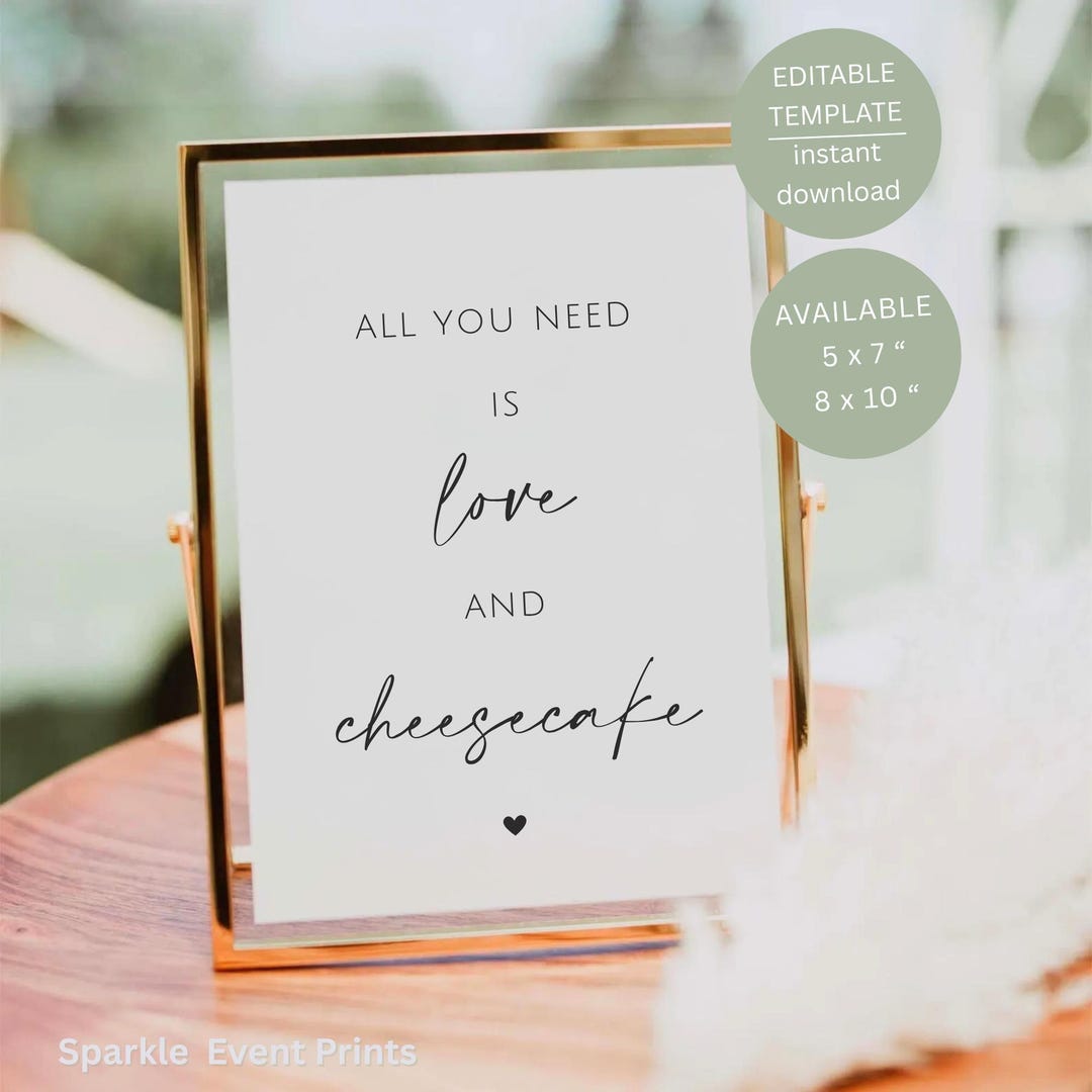 All You Need is Love and Cheesecake Sign, Printable Wedding Dessert ...