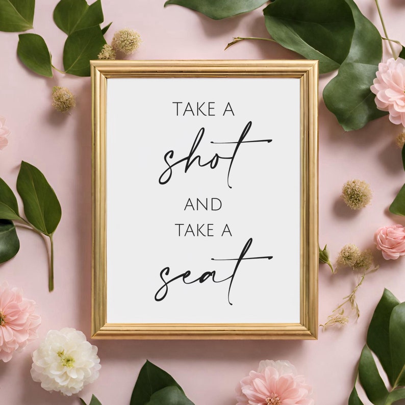 Take a Shot and Take A Seat Sign , Printable Wedding Table Plan Sign ...