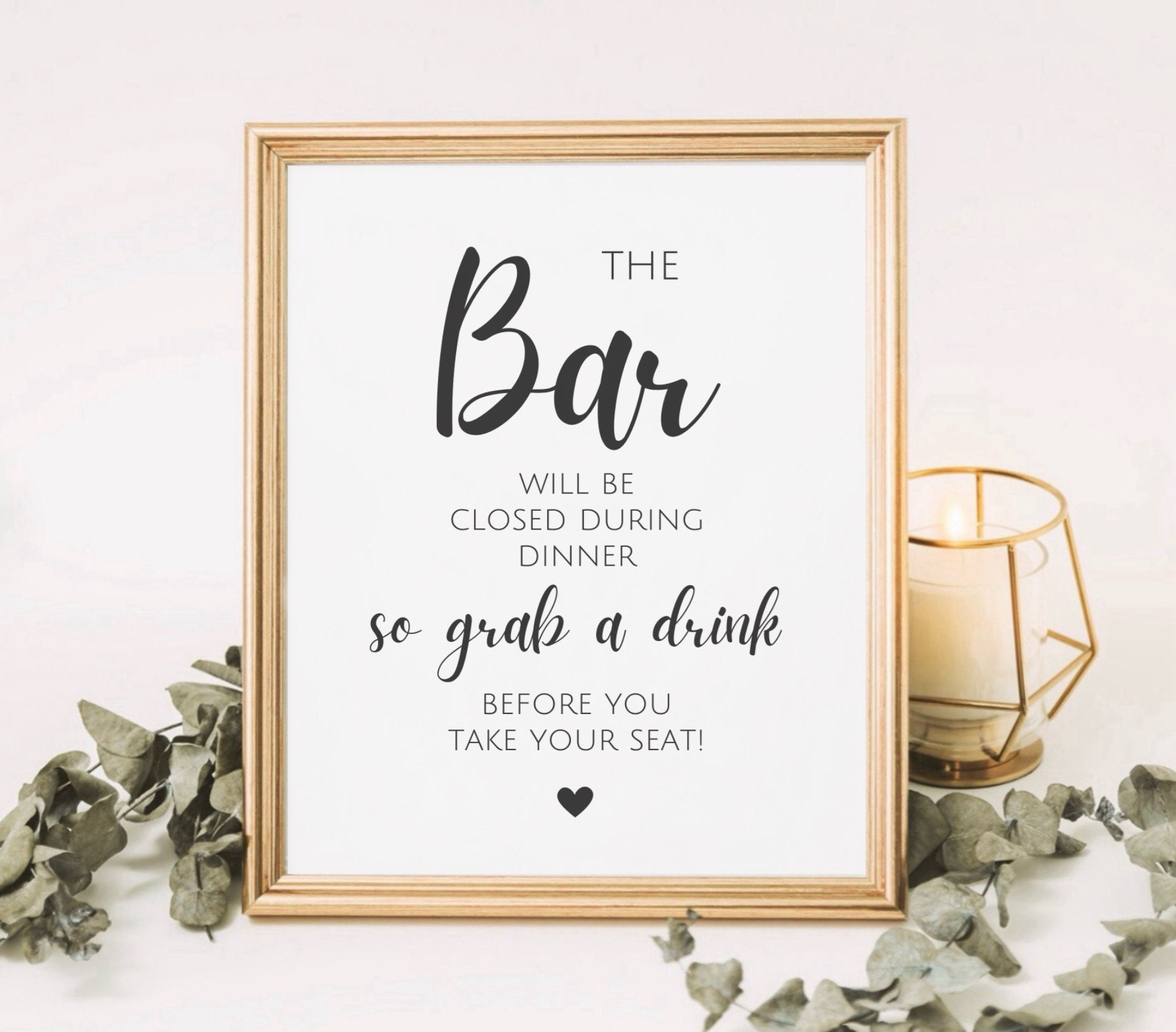 The Bar Will Be Closed During Dinner, Grab A Drink Before You Take Your ...