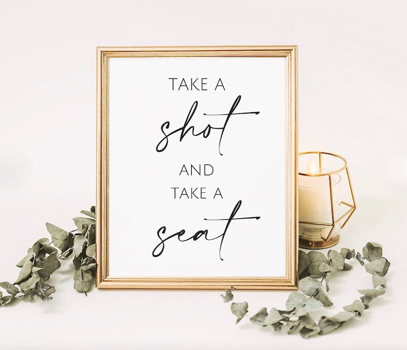 Take a Shot and Take A Seat Sign , Printable Wedding Table Plan Sign ...
