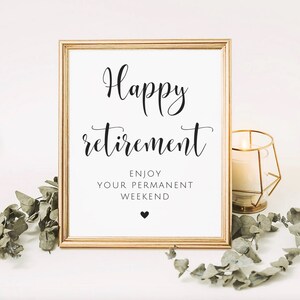 Happy Retirement Sign, Enjoy Your Permanent Weekend, Retirement Sign ...