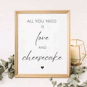All You Need is Love and Cheesecake Sign, Minimalist Cheesecake Sign ...