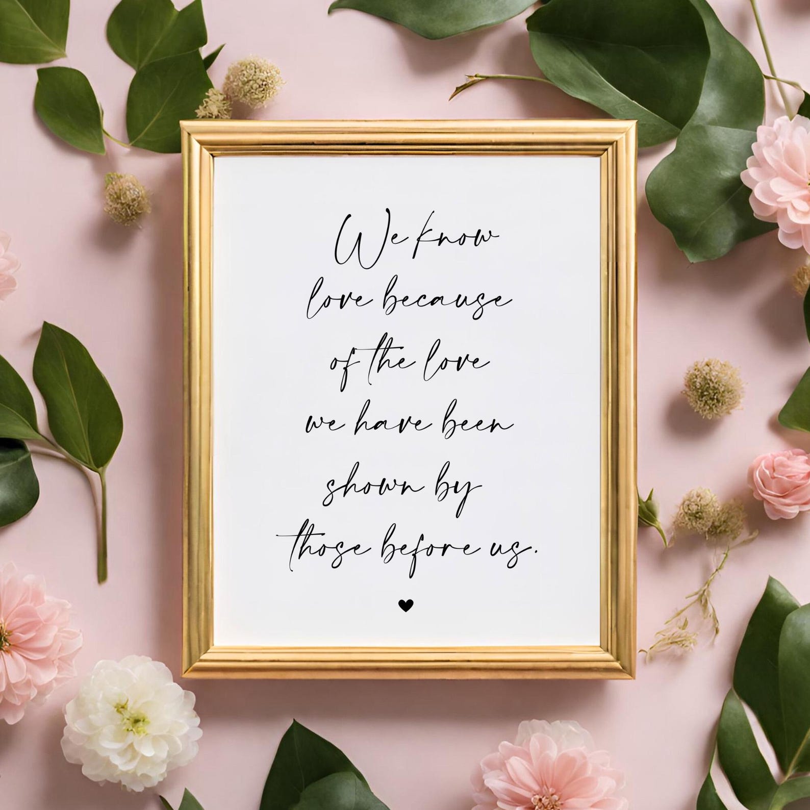 We Know Love Because of the Love We Have Been Shown by Those Before Us ...