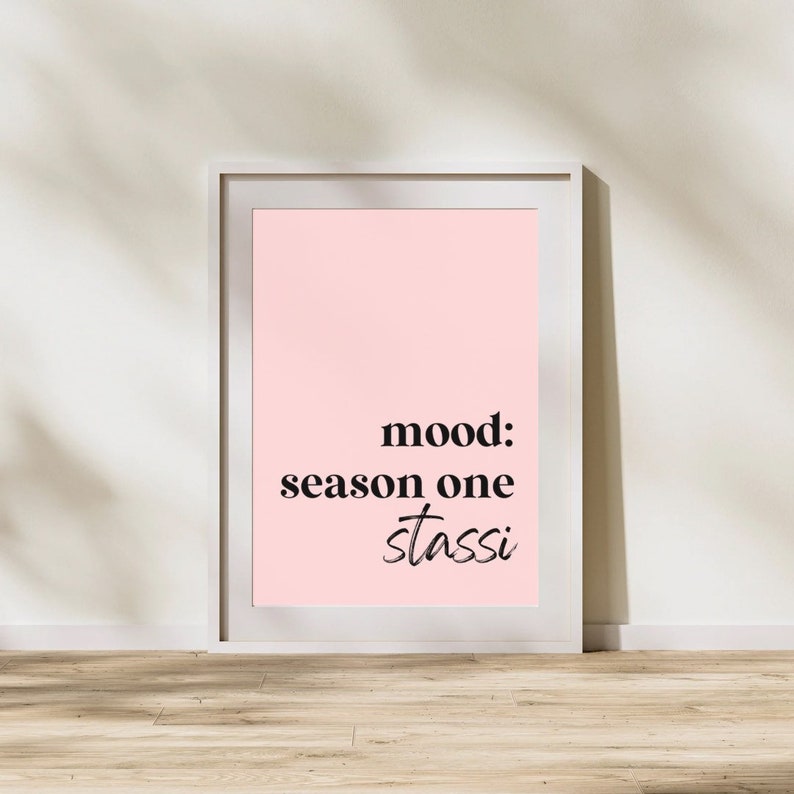 Mood: Season One Stassi Wall Print | Vanderpump Rules Quote Digital ...