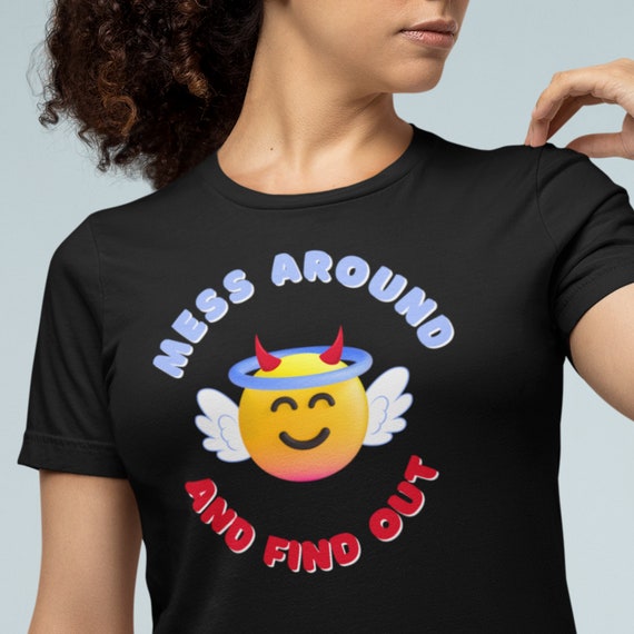 Mess Around and Find Out Gen X Smiley Face T Shirt Funny - Etsy