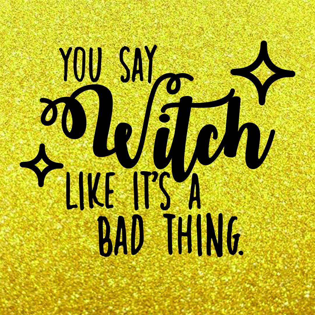 You Say Witch Vinyl Decal Sticker Bumper Sticker - Etsy