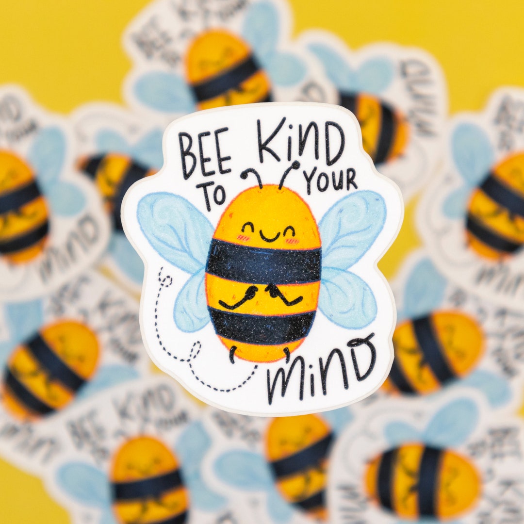 Bee Kind to Your Mind | Stardust Glitter Laminate Vinyl Sticker - Etsy