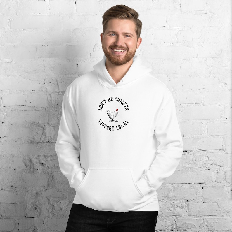 Don't Be Chicken Support Local Hoodie, Local Farming Sweater, Chicken ...