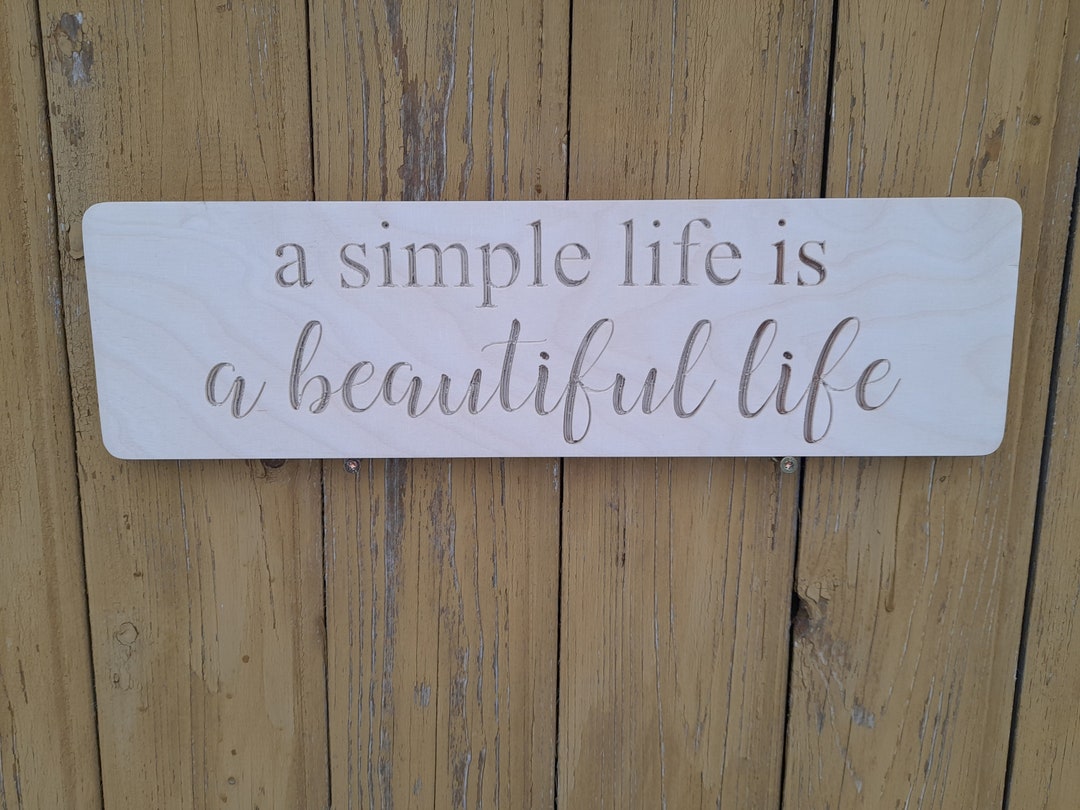 A Simple Life is a Beautiful Life Sign - Etsy