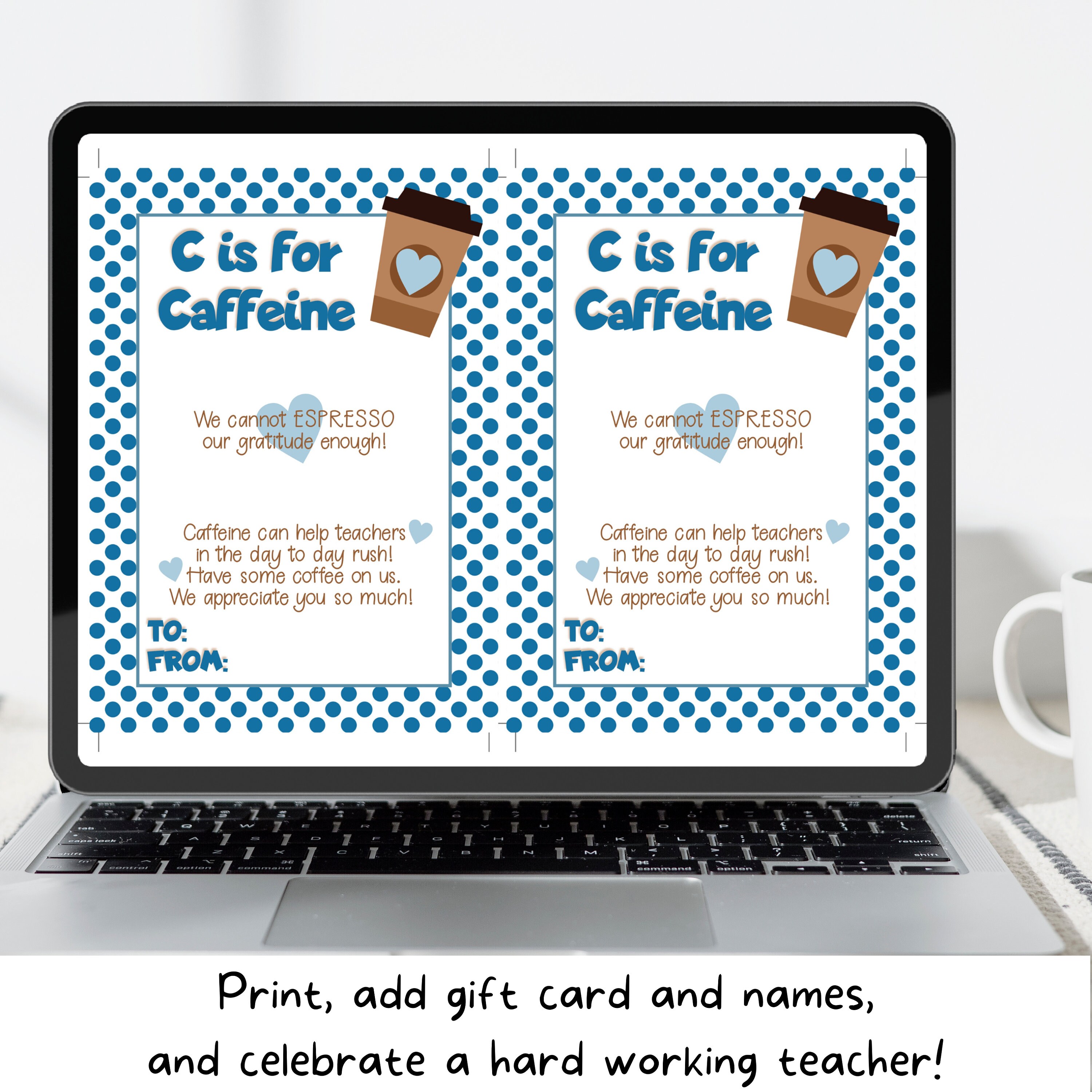 Printable Coffee Gift Card Holder for Teacher End of School Year - C is ...