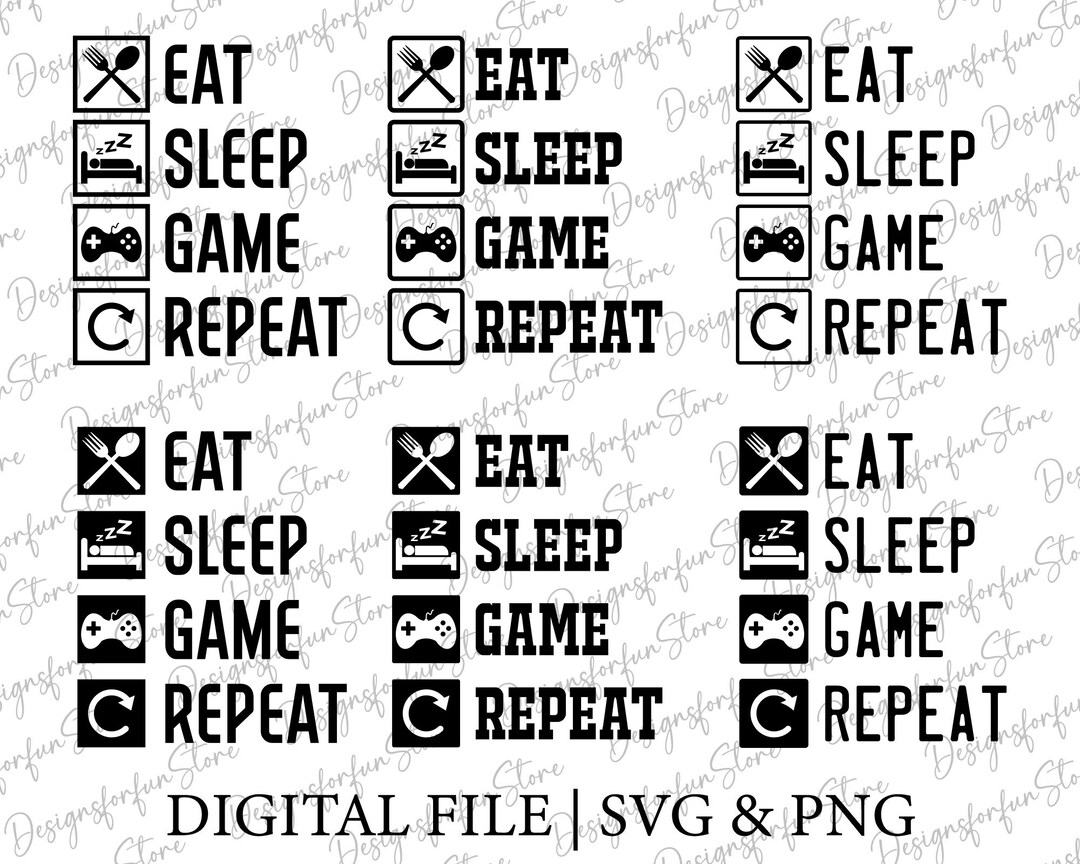 Eat Sleep Game Repeat SVG, Funny Gaming Quotes, Digital Download, Video ...