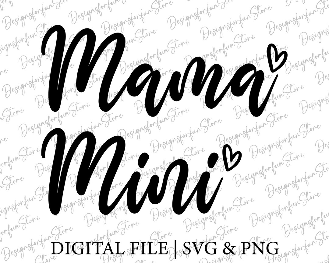 Mama and Mini Svg, Digital Download, Mama Mini Svg, Silhouette, Mommy ...