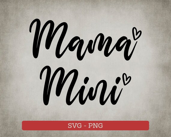 Mama and Mini Svg Digital Download Mama Mini Svg | Etsy