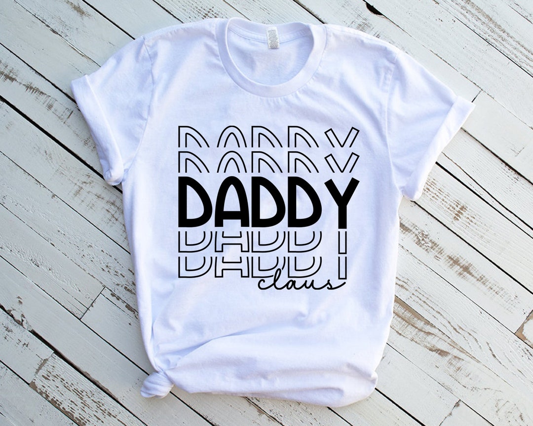 Daddy Claus Svg, Digital Files, Christmas Dad Svg, Winter Svg, Stacked ...