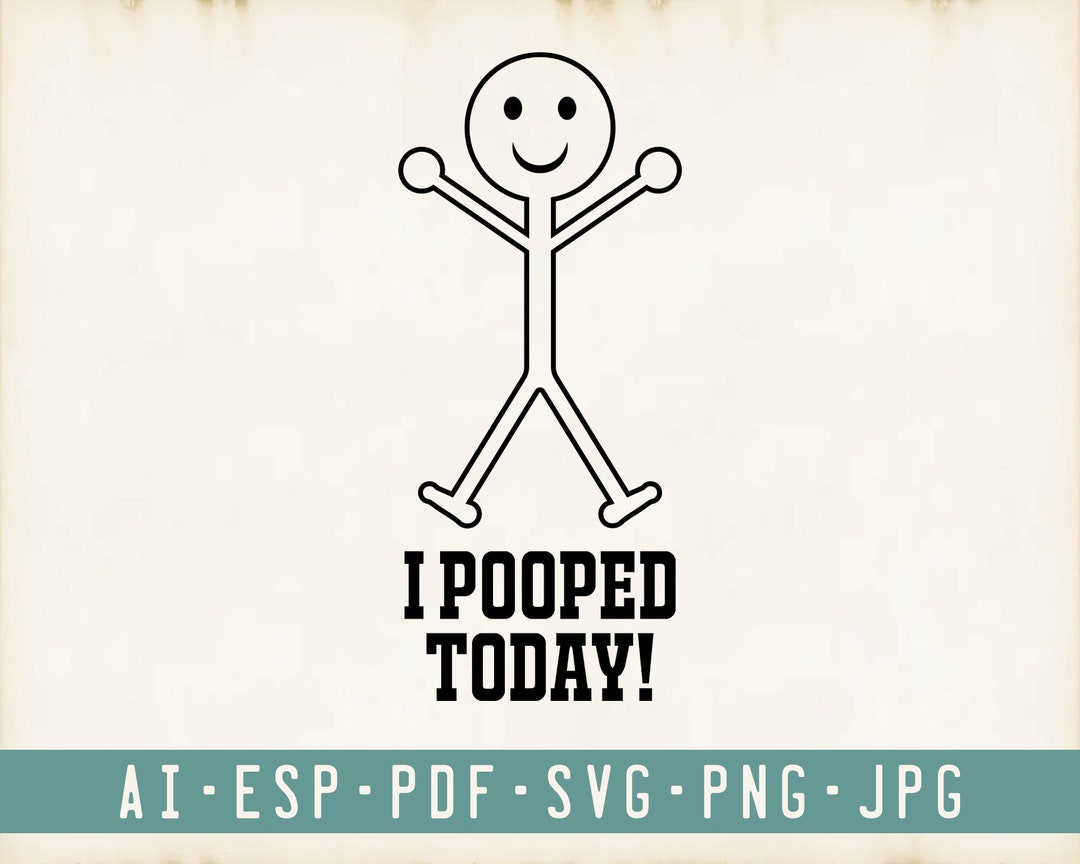 I Pooped Today SVG Funny Novelty Party Nap Svg Digital - Etsy