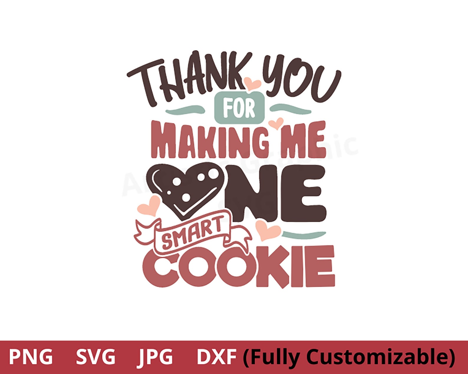 Thanks for Making Me One Smart Cookie Svg, Tag, A Smart Cookie, Our ...