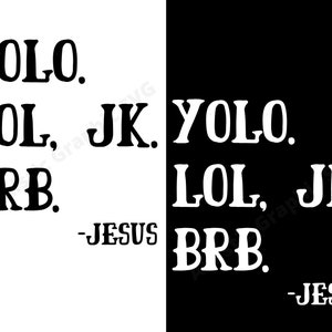 Yolo Jk Brb Jesus SVG, Funny Easter Jesus Svg, Jesus Yolo Svg, Funny ...